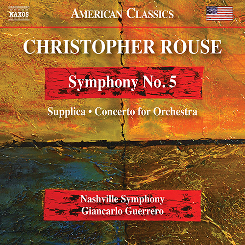 Christopher Rouse: 5th symphony (Naxos) | Norman Lebrecht | The Critic ...