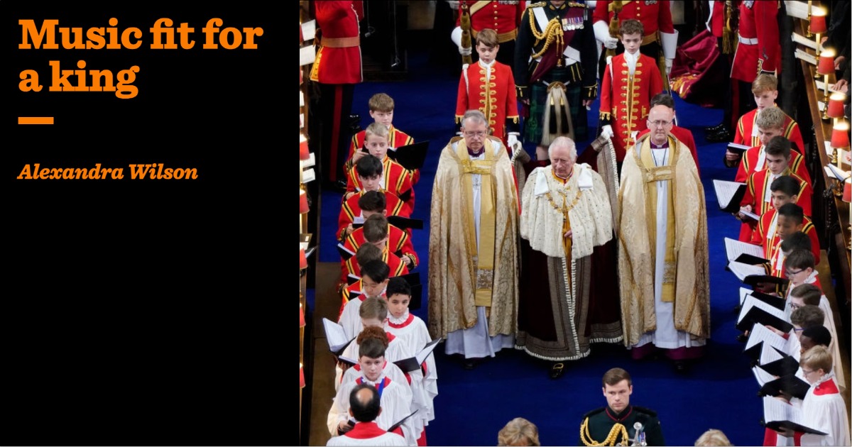 Music fit for a king | Alexandra Wilson | The Critic Magazine