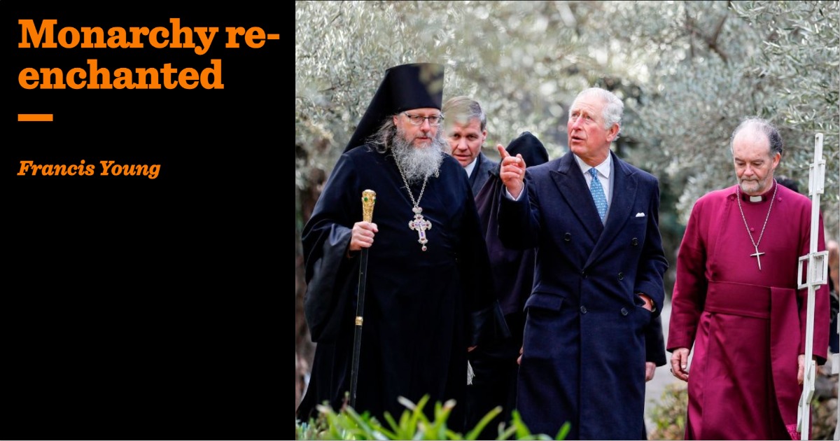 Monarchy re-enchanted | Francis Young | The Critic Magazine