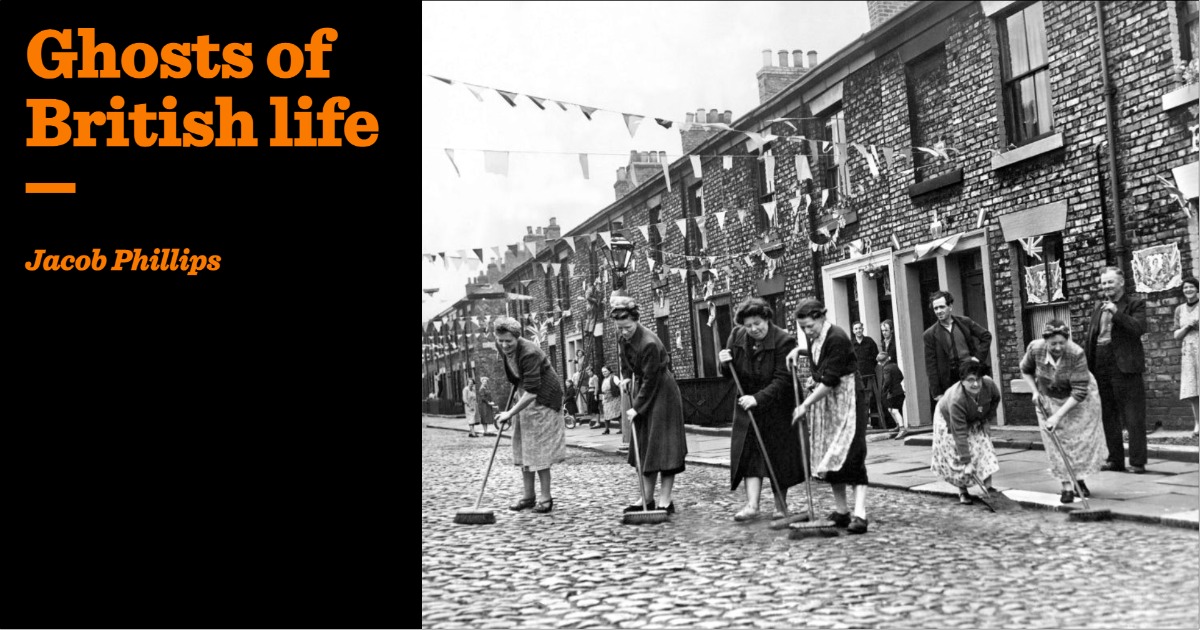 Ghosts of British life | Jacob Phillips | The Critic Magazine