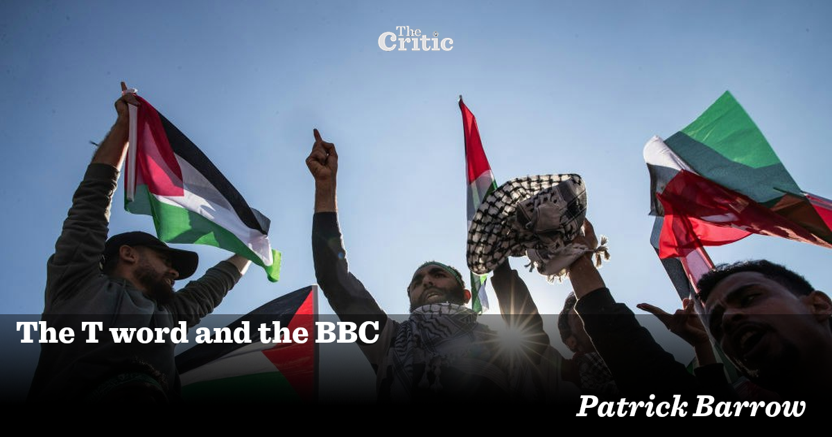 The T word and the BBC | Patrick Barrow | The Critic Magazine