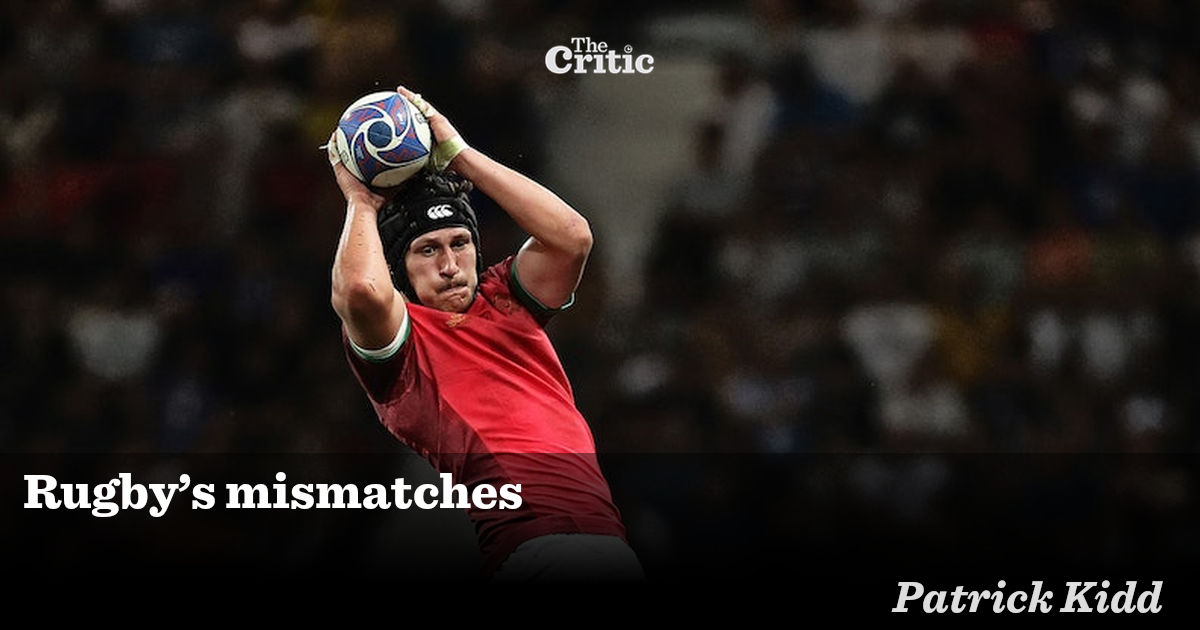 Rugby’s mismatches | Patrick Kidd | The Critic Magazine