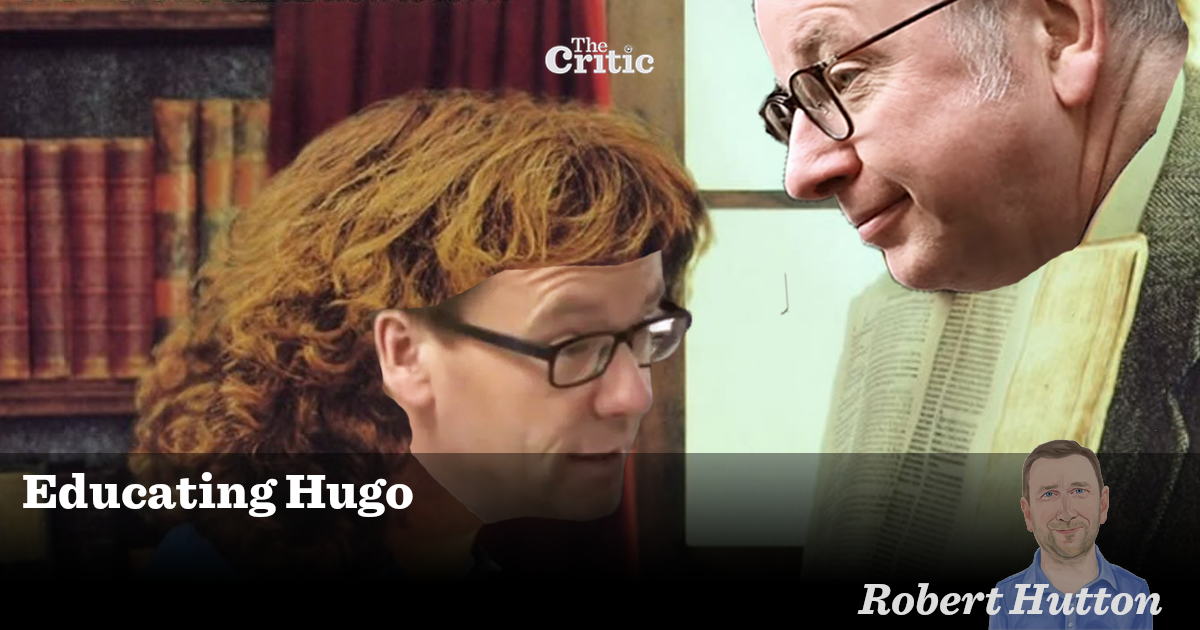 Educating Hugo | Robert Hutton | The Critic Magazine
