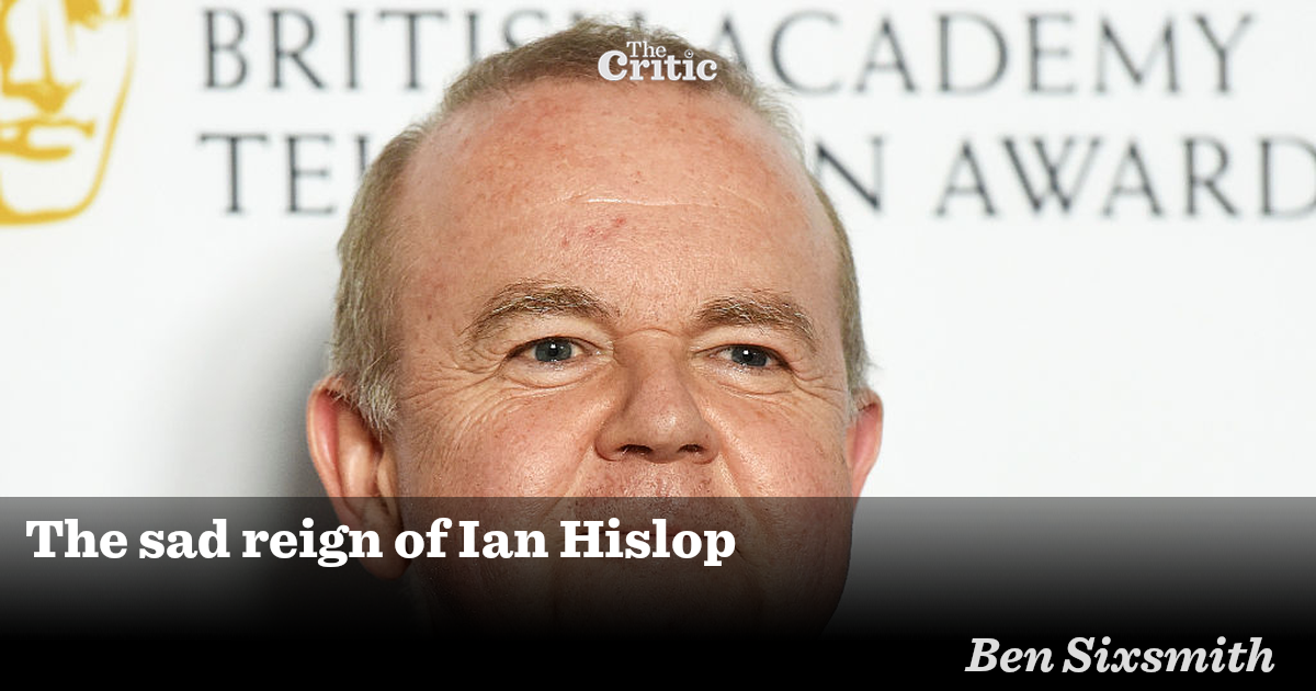 The sad reign of Ian Hislop | Ben Sixsmith | The Critic Magazine