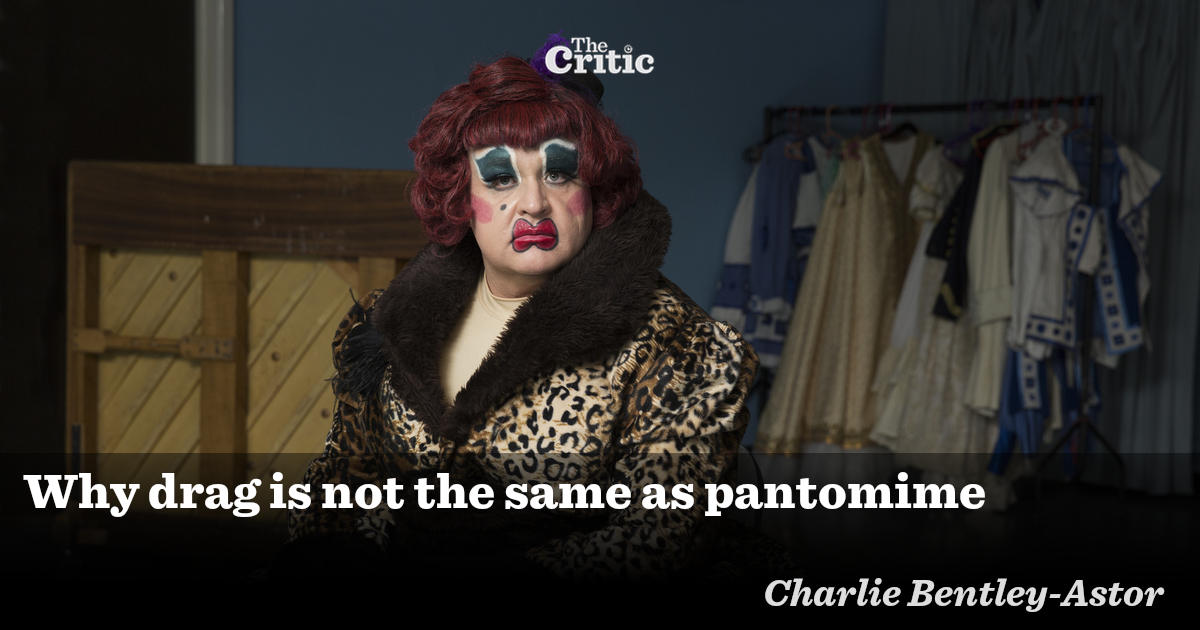 Why drag is not the same as pantomime | Charlie Bentley-Astor | The ...
