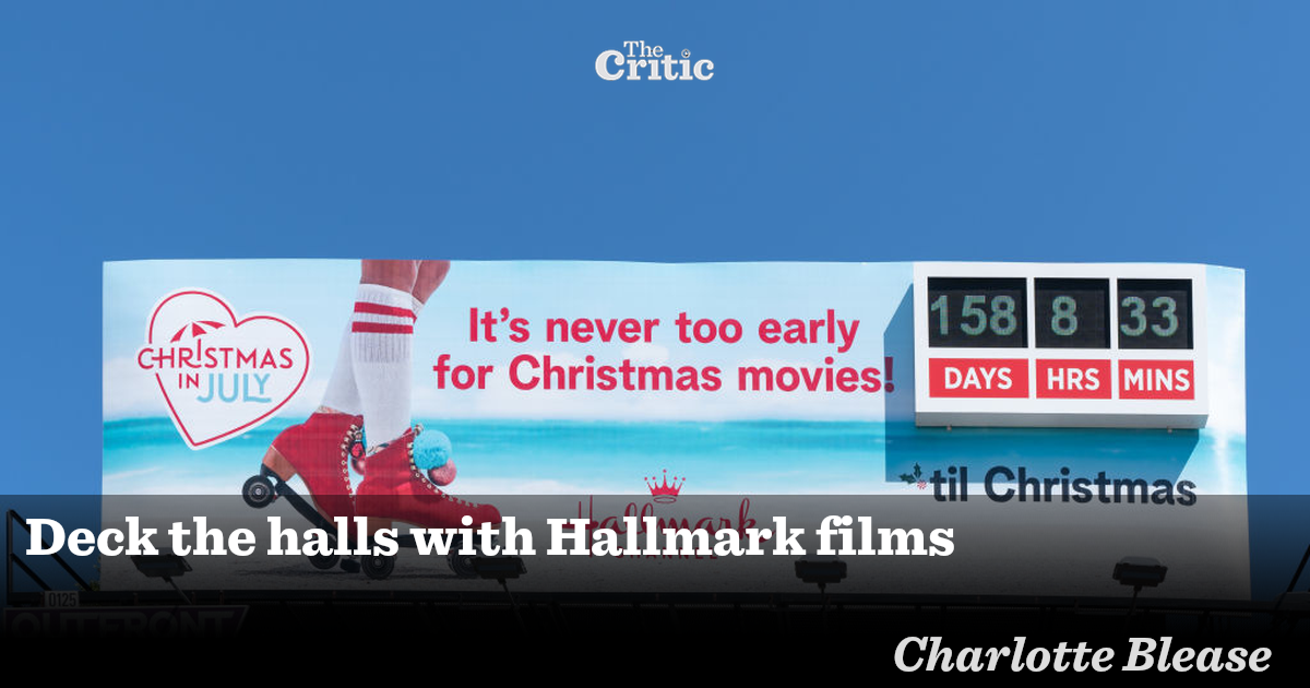 Deck The Halls With Hallmark Films | Charlotte Blease | The Critic ...