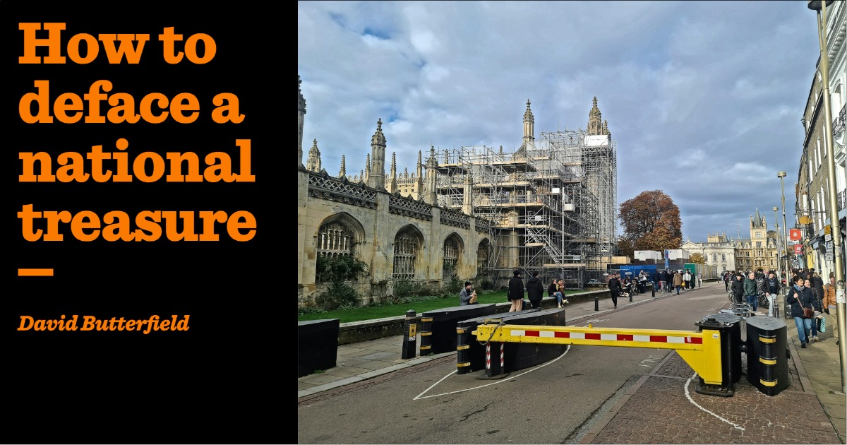 How to deface a national treasure | David Butterfield | The Critic Magazine