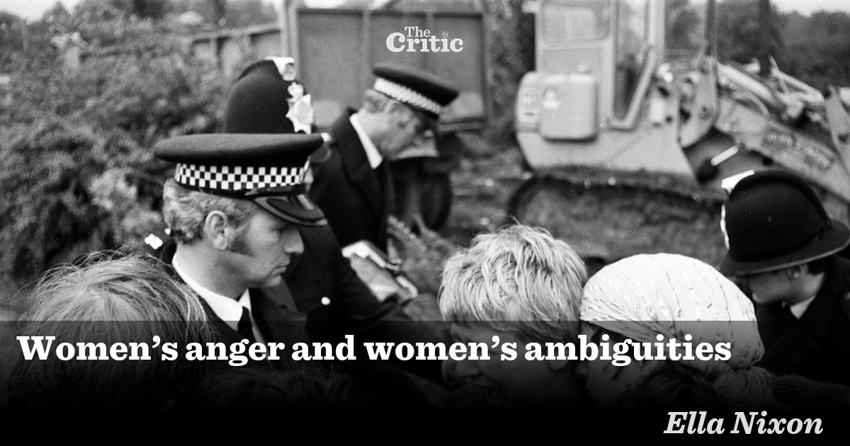 Women’s anger and women’s ambiguities | Ella Nixon | The Critic Magazine