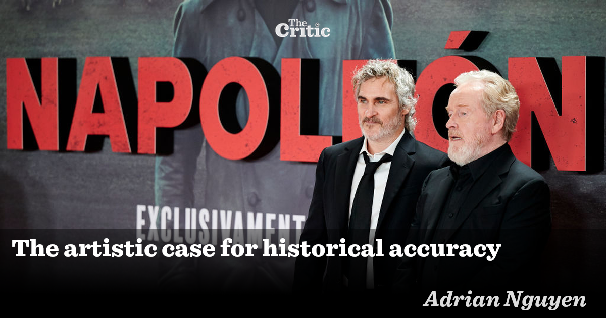 The Artistic Case For Historical Accuracy | Adrian Nguyen | The Critic ...