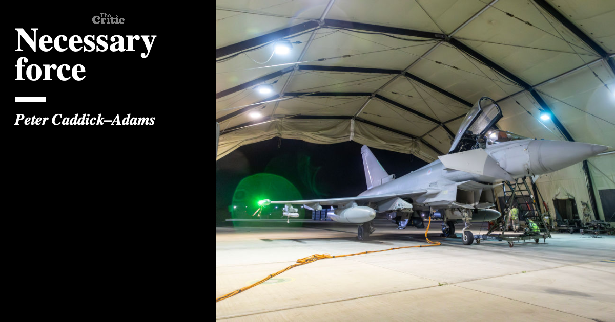 Necessary force | Peter Caddick-Adams | The Critic Magazine