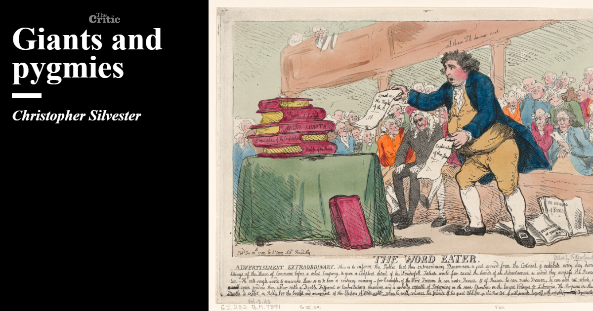 Giants and pygmies | Christopher Silvester | The Critic Magazine