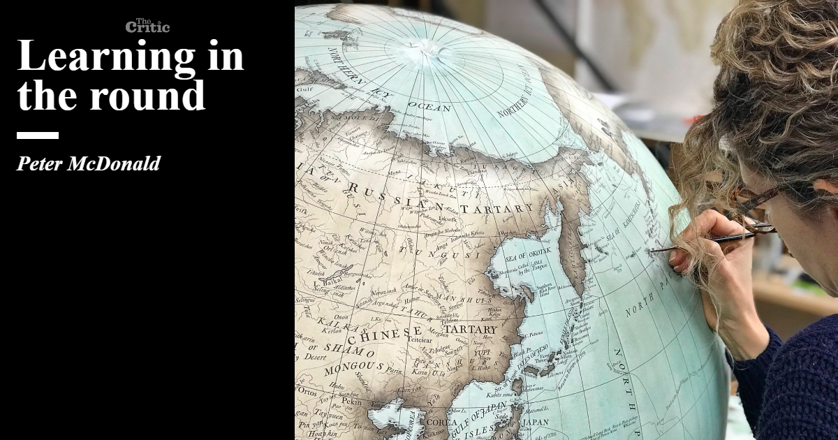 Learning in the round | Peter McDonald | The Critic Magazine