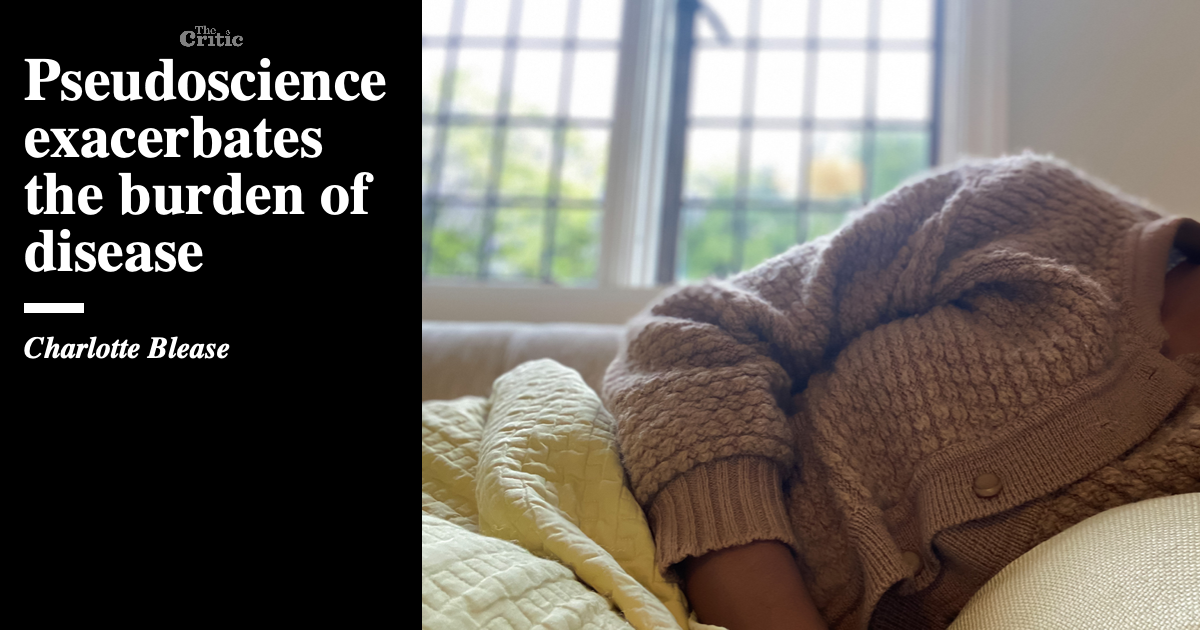 Pseudoscience exacerbates the burden of disease | Charlotte Blease ...