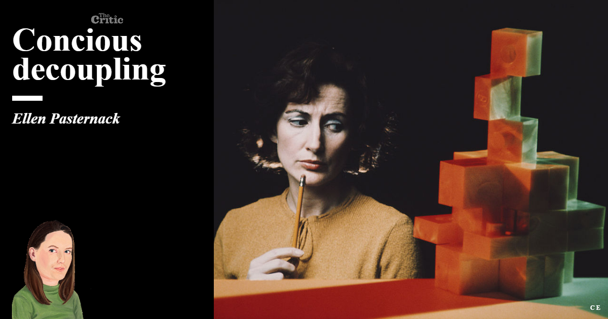 Conscious decoupling | Ellen Pasternack | The Critic Magazine