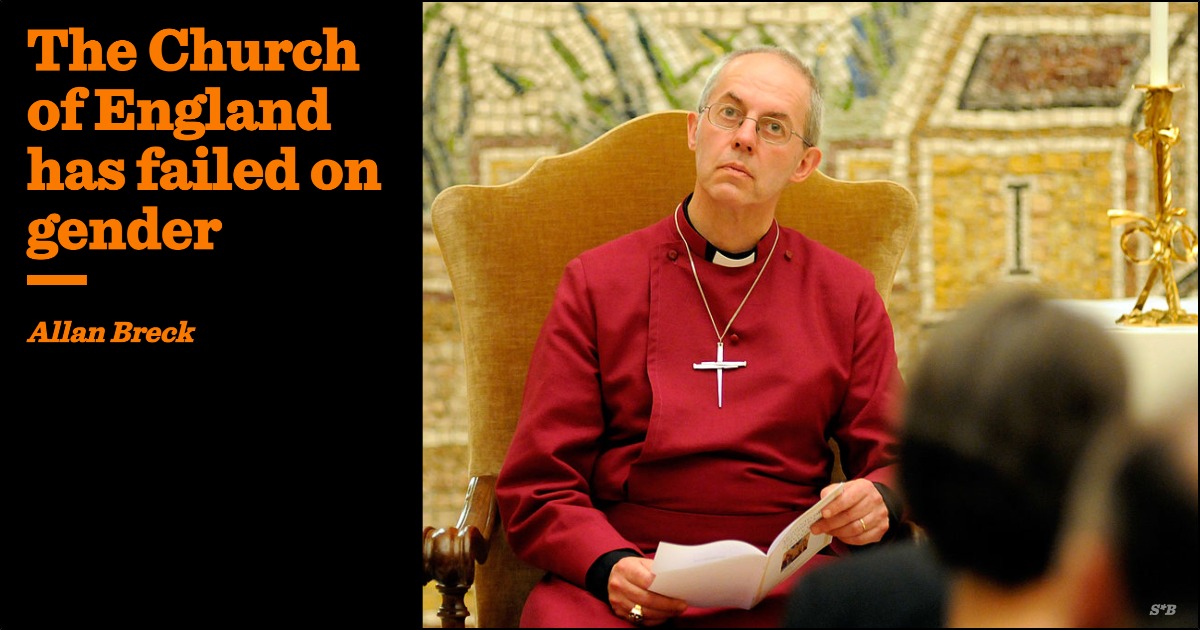 The Church of England has failed on gender | Allan Breck | The Critic ...