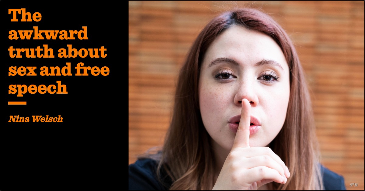 The Awkward Truth About Sex And Free Speech Nina Welsch The Critic