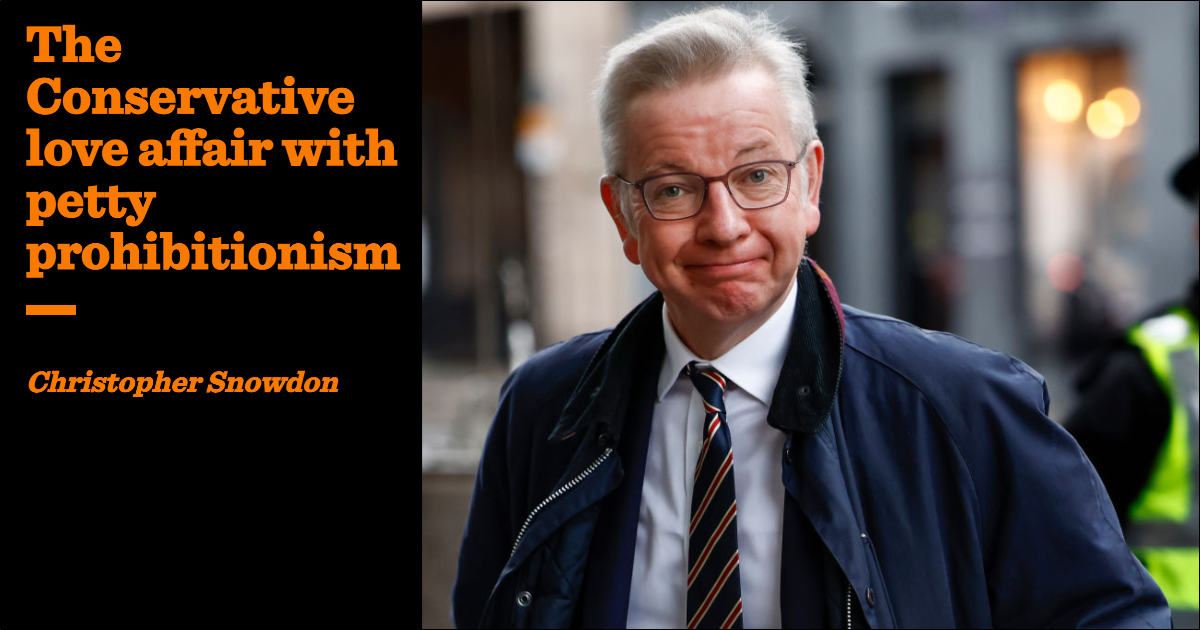 The Conservative love affair with petty prohibitionism | Christopher ...