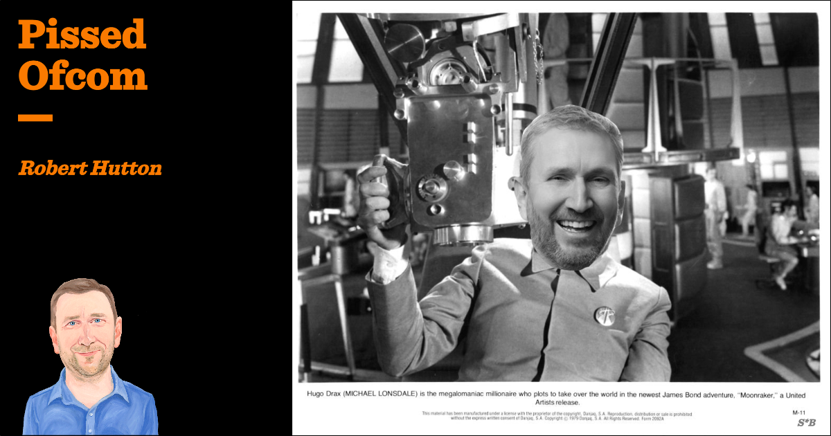 Pissed Ofcom | Robert Hutton | The Critic Magazine