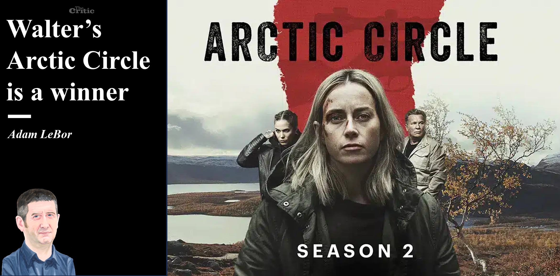 Walter’s Arctic Circle is a winner | Adam LeBor | The Critic Magazine