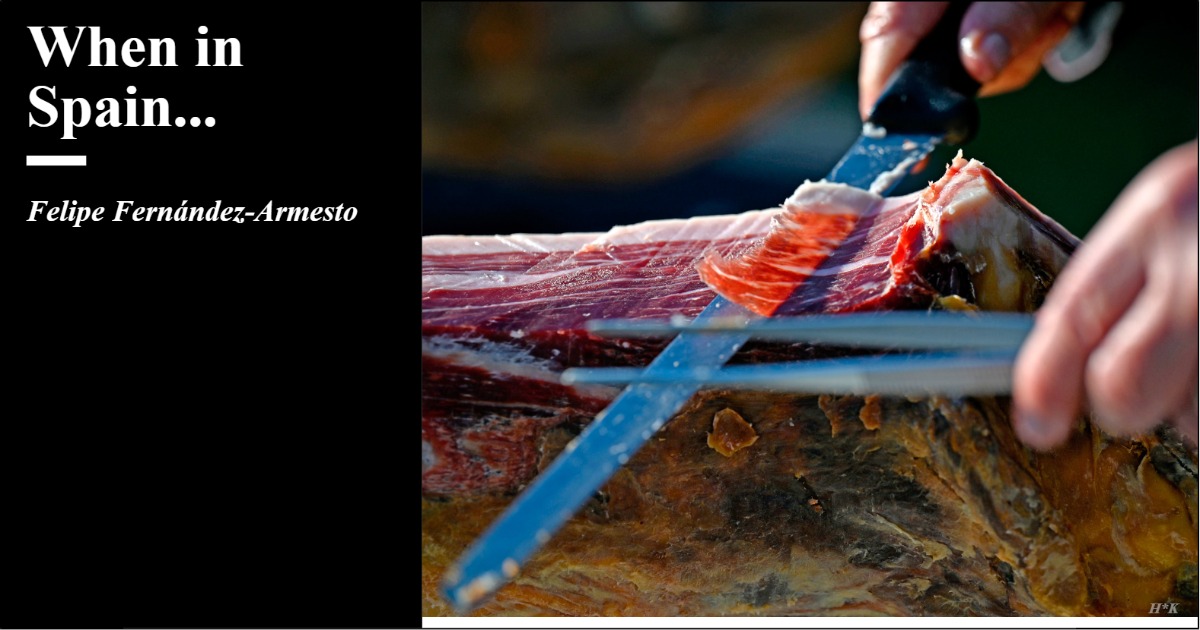 When in Spain… | Felipe Fernández-Armesto | The Critic Magazine