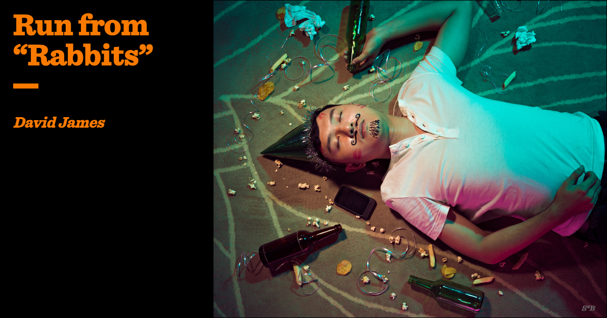 Run from “Rabbits” | David James | The Critic Magazine