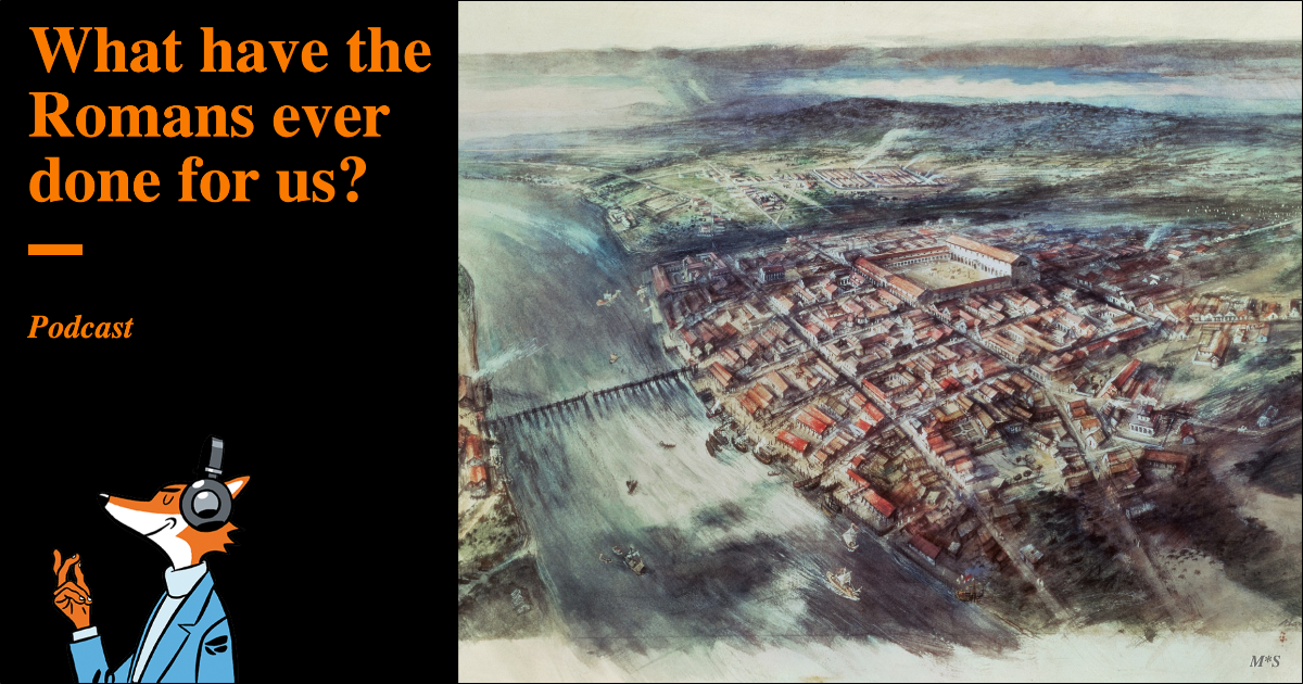 What have the Romans ever done for us? | Podcast | The Critic Magazine