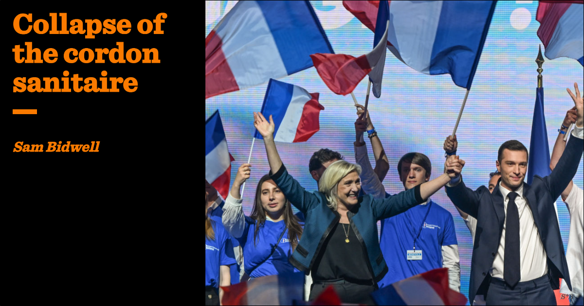 Collapse of the cordon sanitaire | Sam Bidwell | The Critic Magazine