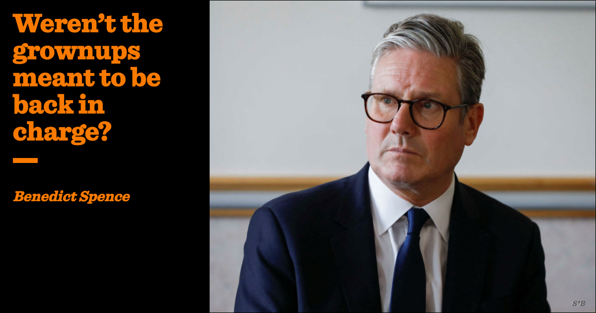 Weren’t the grownups meant to be back in charge? | Benedict Spence | The Critic Magazine