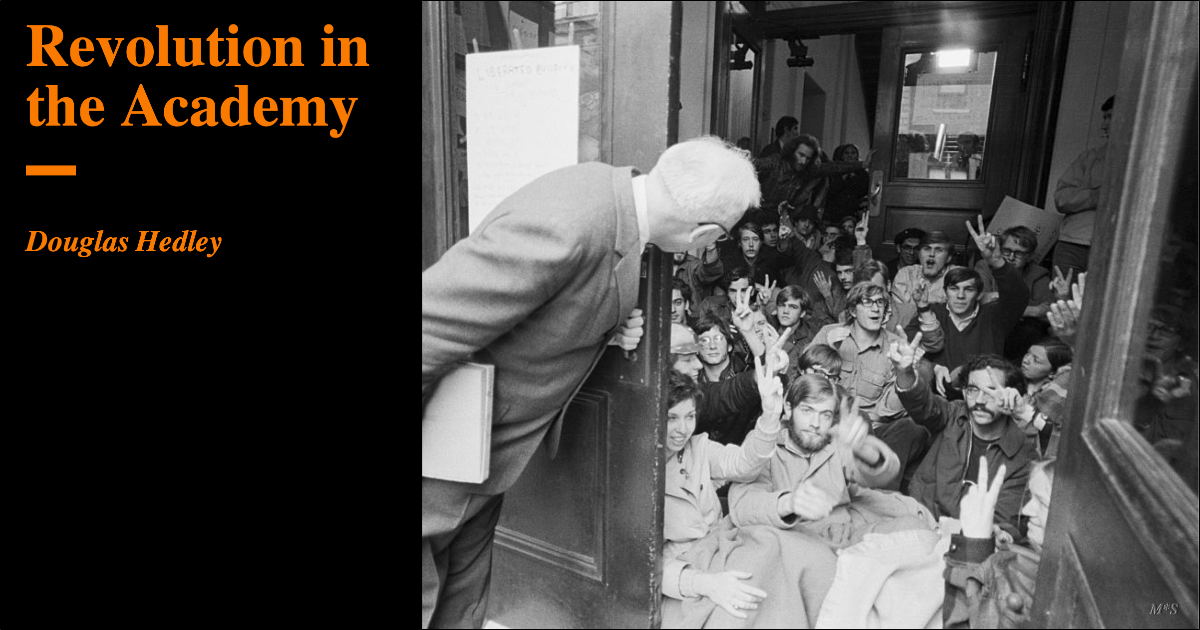 Revolution in the Academy | Douglas Hedley | The Critic Magazine