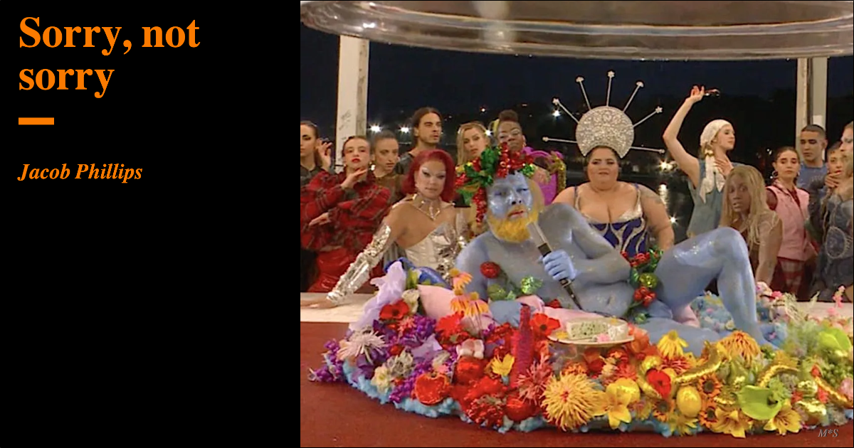 Sorry, not sorry | Jacob Phillips | The Critic Magazine