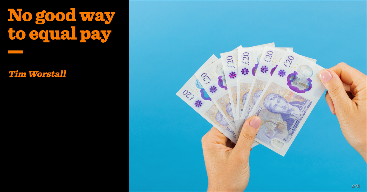 There’s no good way to equal pay | Tim Worstall | The Critic Magazine