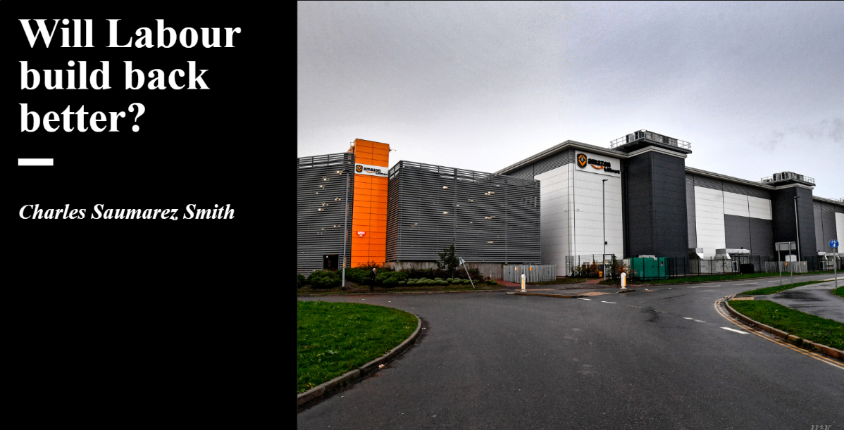 Will Labour build back better? | Charles Saumarez Smith | The Critic ...