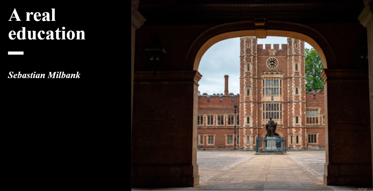 A real education | Sebastian Milbank | The Critic Magazine