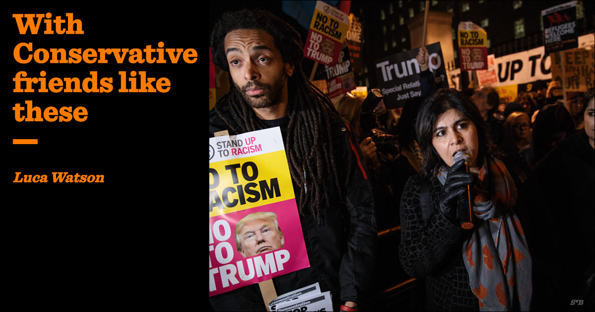 With Conservative friends like these… | Luca Watson | The Critic Magazine