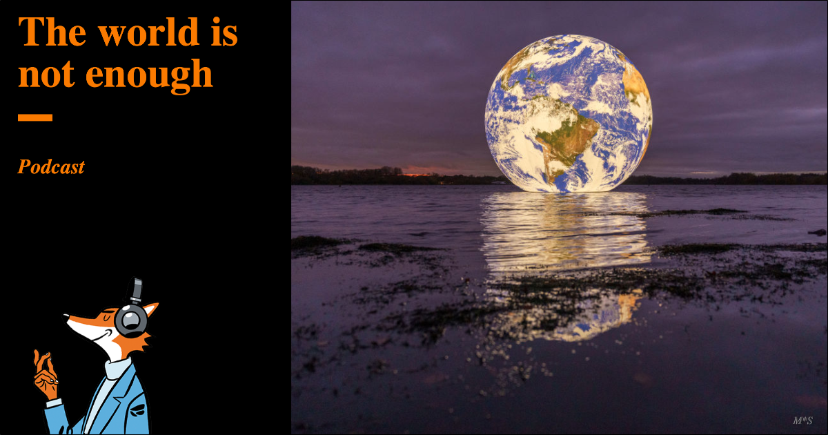 The world is not enough | Podcast | The Critic Magazine