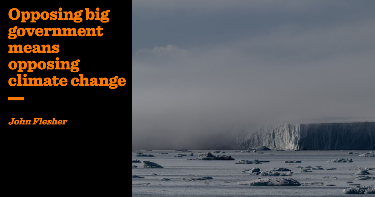 Opposing big government means opposing climate change | John Flesher ...