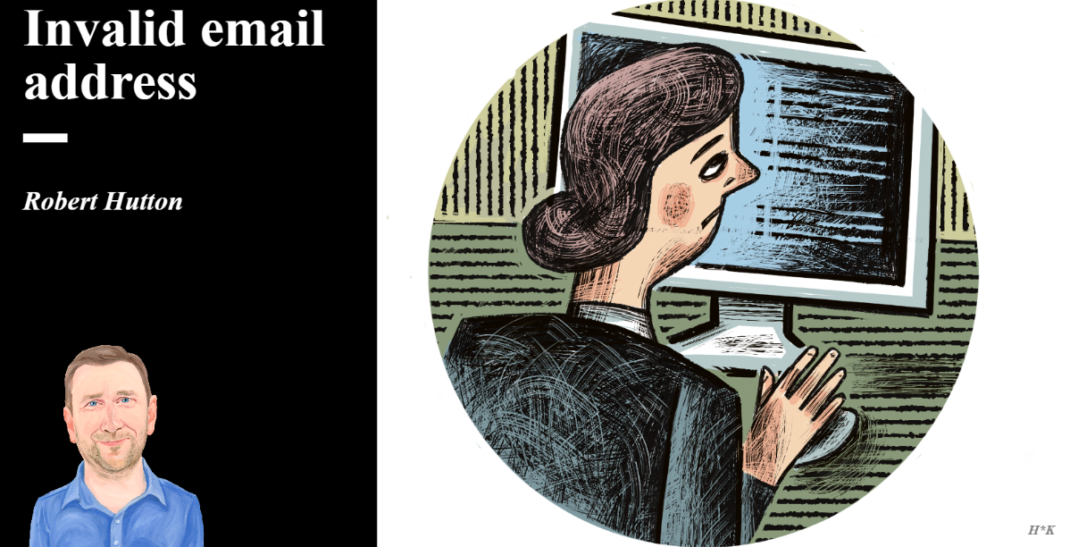 Invalid email address | Robert Hutton | The Critic Magazine