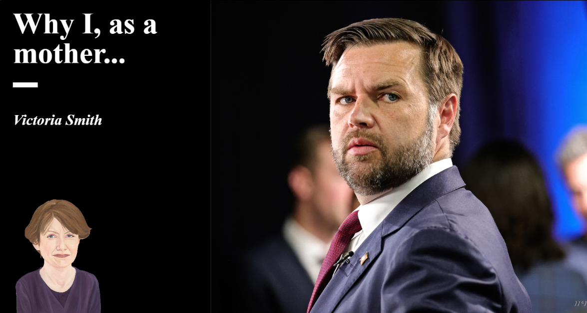 Why I, as a mother… | Victoria Smith | The Critic Magazine