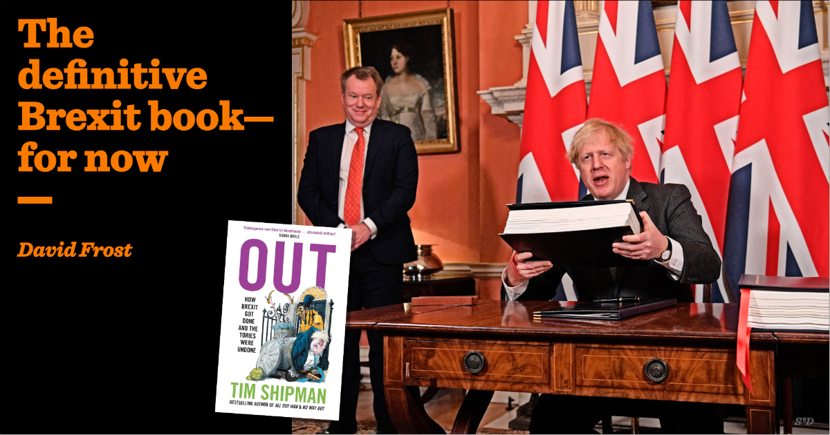 The definitive Brexit book—for now | David Frost | The Critic Magazine