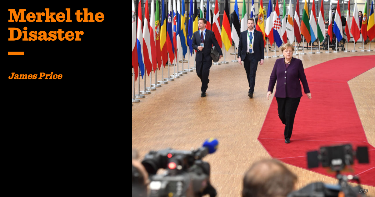 Merkel the Disaster | James Price | The Critic Magazine