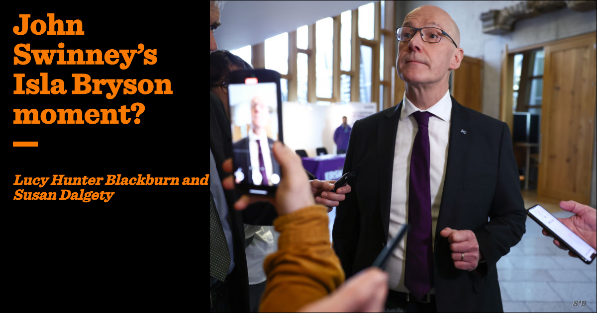 John Swinney’s Isla Bryson moment? | Susan Dalgety and Lucy Hunter ...