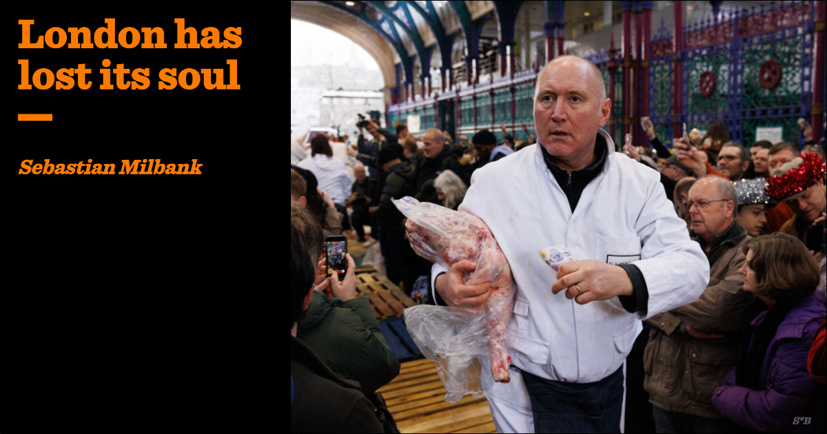London has lost its soul | Sebastian Milbank | The Critic Magazine