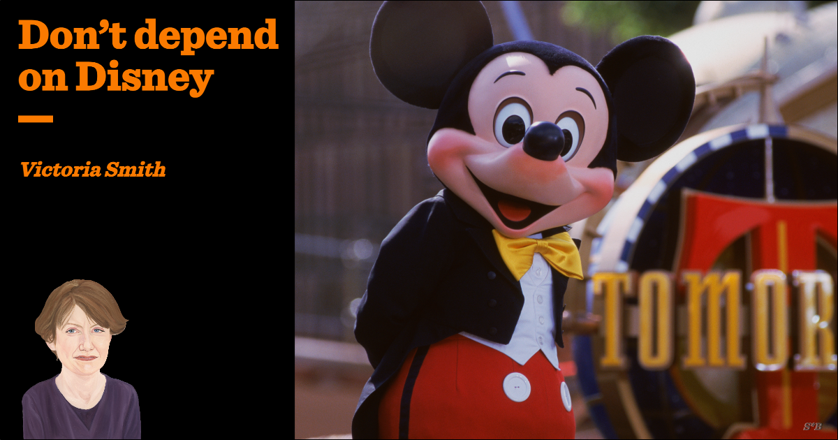 Don’t depend on Disney | Victoria Smith | The Critic Magazine