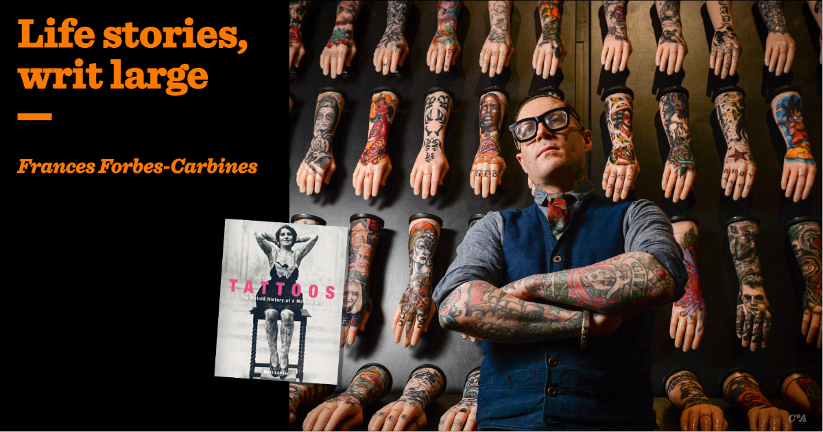 Life stories, writ large | Frances Forbes-Carbines | The Critic Magazine