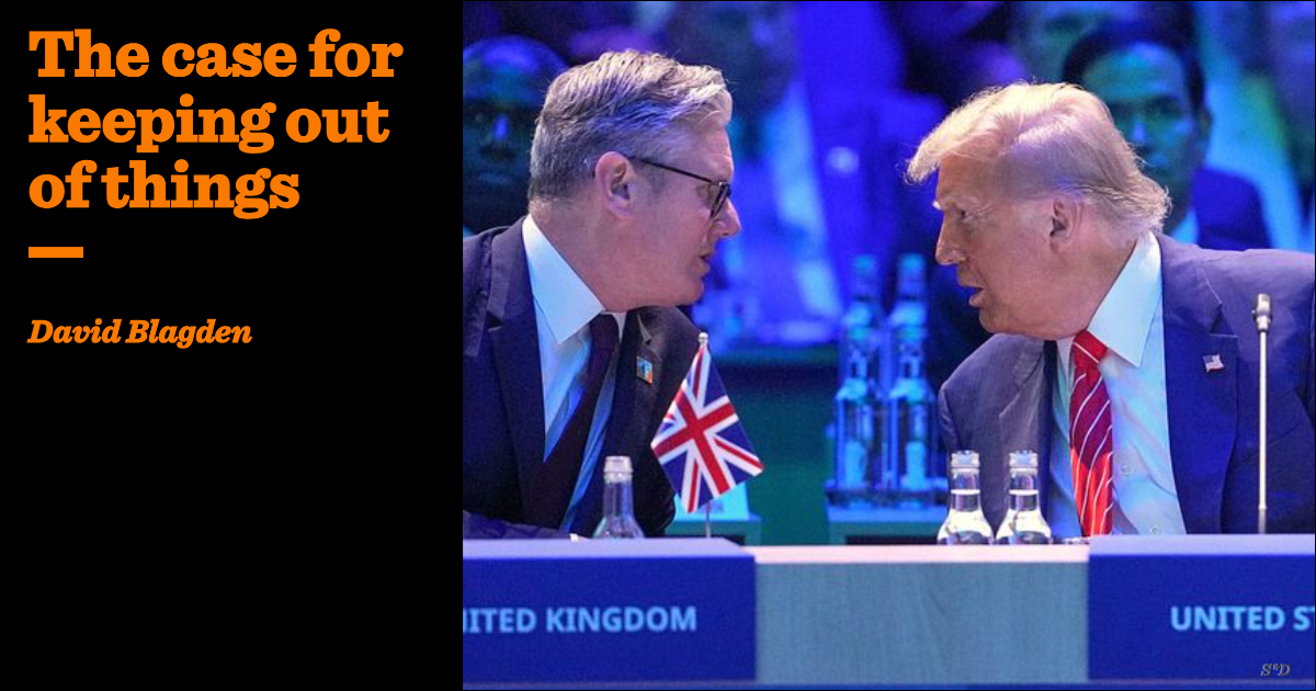 The case for keeping out of things | David Blagden | The Critic Magazine