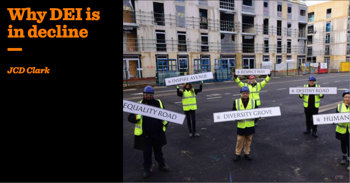 Why DEI is in decline | JCD Clark | The Critic Magazine