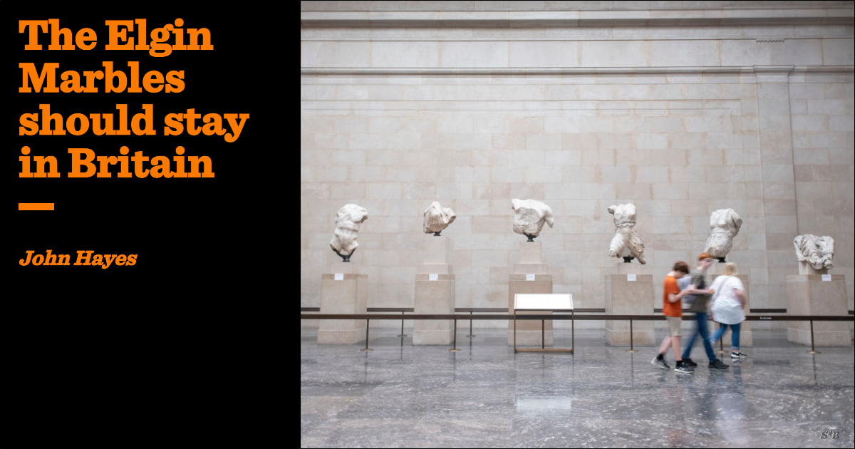The Elgin Marbles should stay in Britain | John Hayes | The Critic Magazine