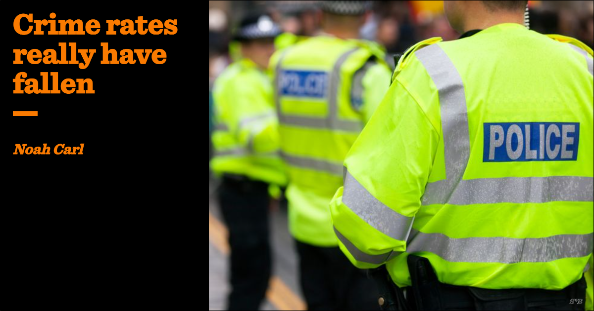 Crime rates really have fallen | Noah Carl | The Critic Magazine