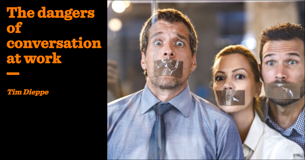 The dangers of conversation at work | Tim Dieppe | The Critic Magazine