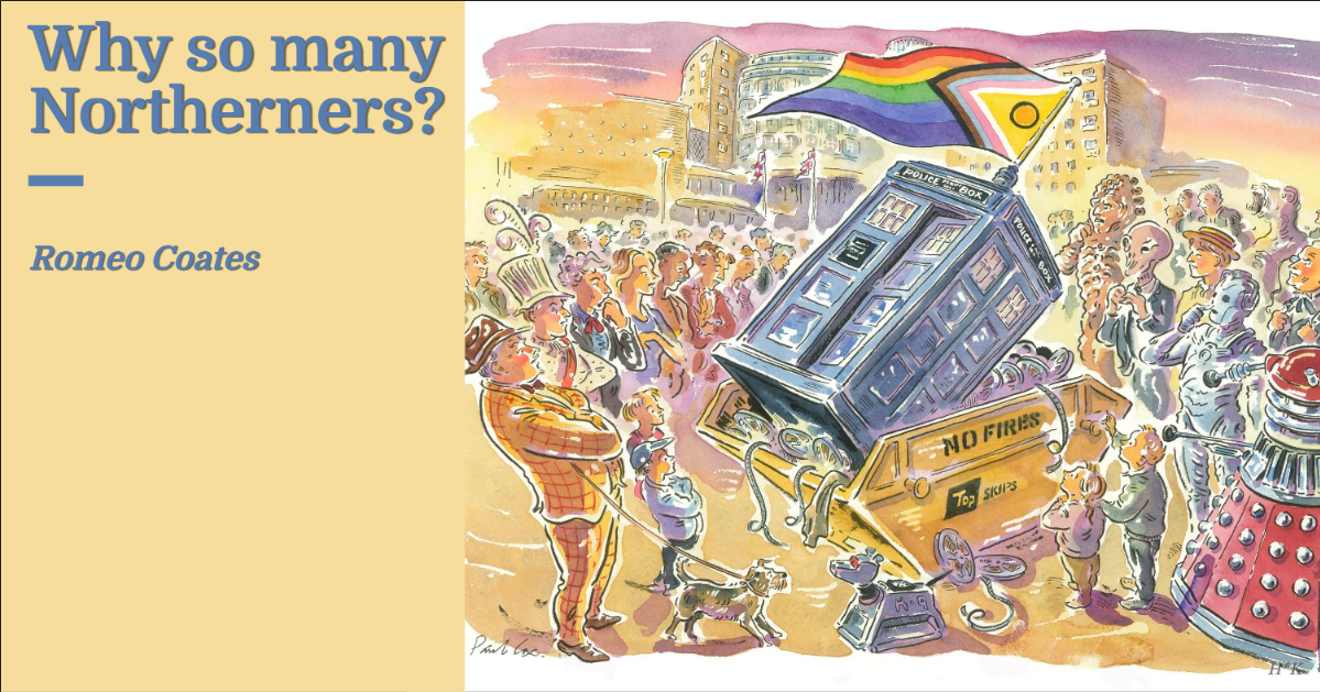 Why so many Northerners? | Romeo Coates | The Critic Magazine